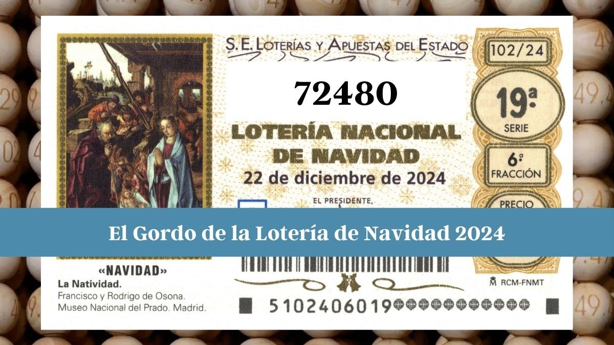 72480: el Gordo de la Lotería de Navidad 2024